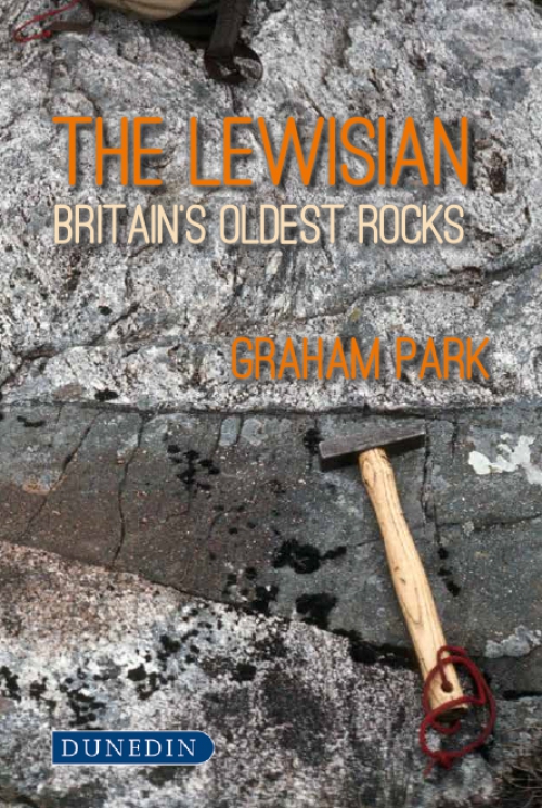 Book review: The Lewisian: Britain’s oldest rocks, by Graham Park ...